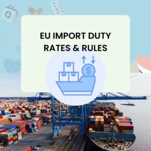 EU Import Duty Rates & Rules | Customs, Tariffs & VAT Explained
